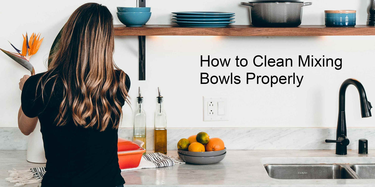 How to Clean Mixing Bowls Properly – Rorence Store