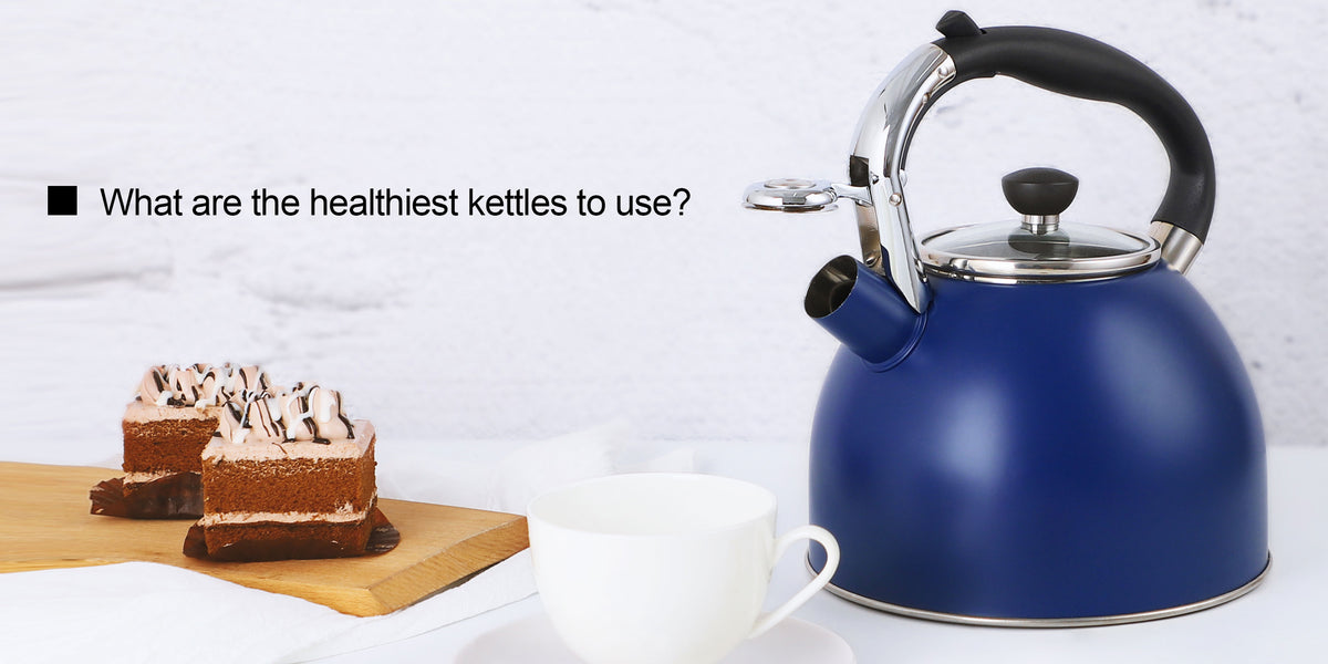 What are the healthiest kettles to use – Rorence Store